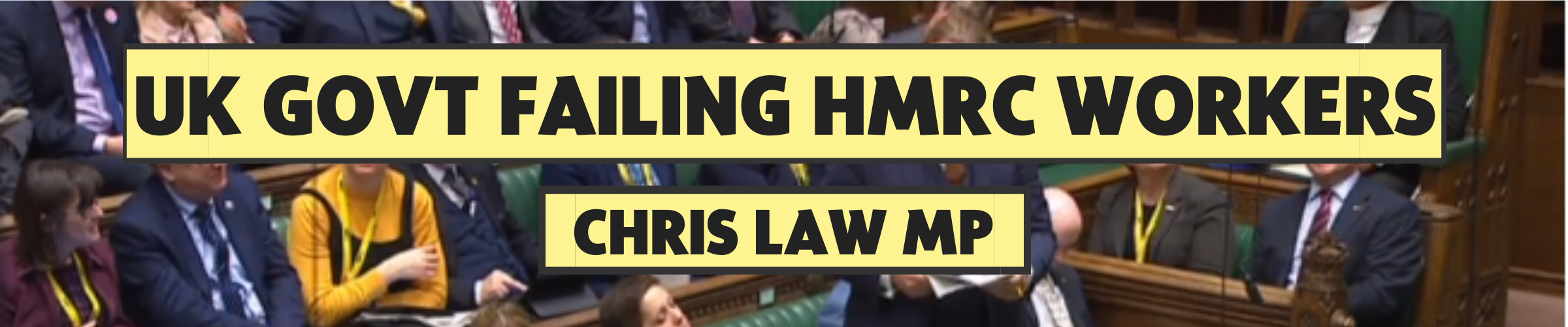 DUNDEE MP: UK GOVERNMENT FAILING CITY’S HMRC STAFF – Chris Law